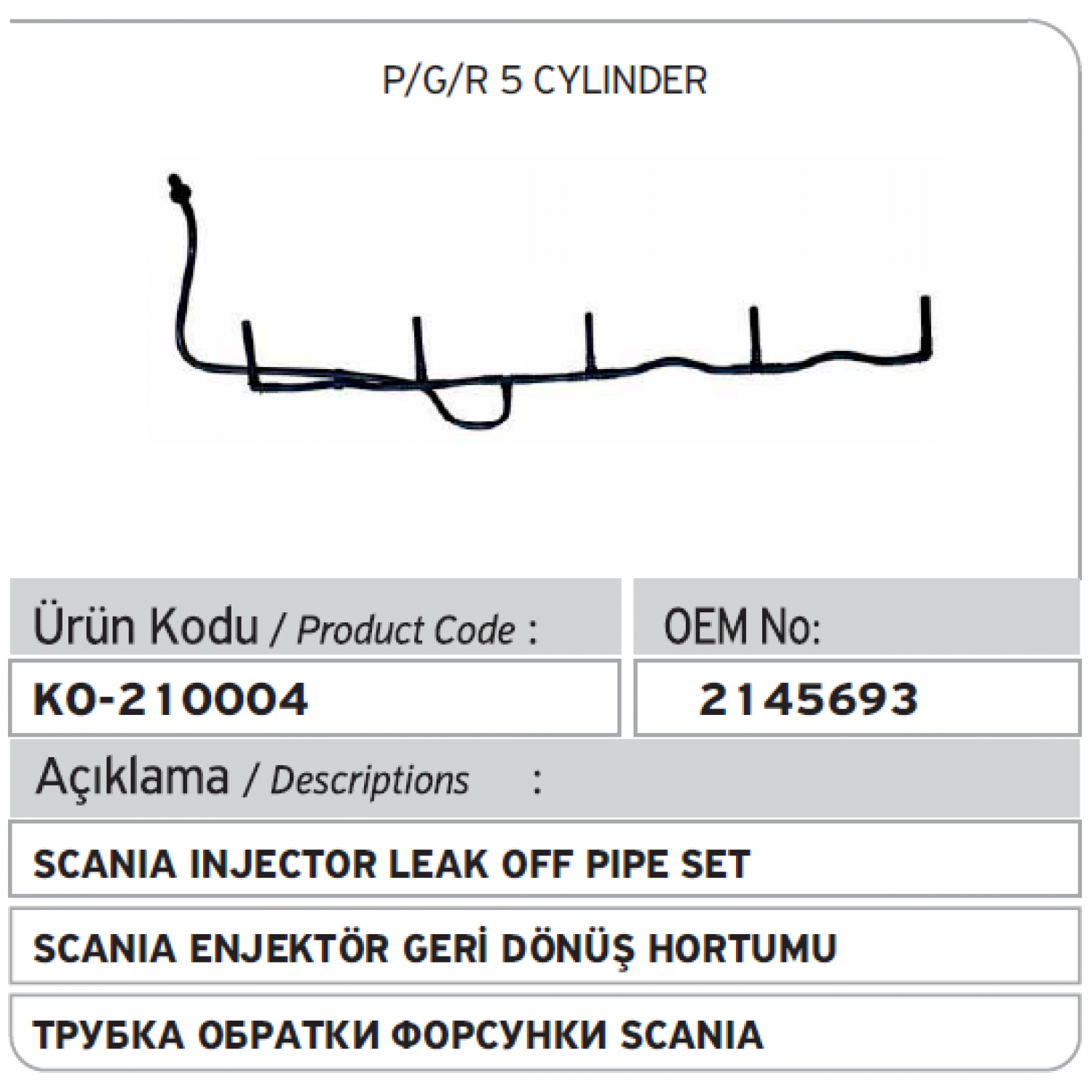 Scania 2145693 Enjektör Geri Dönüş Hortumu
