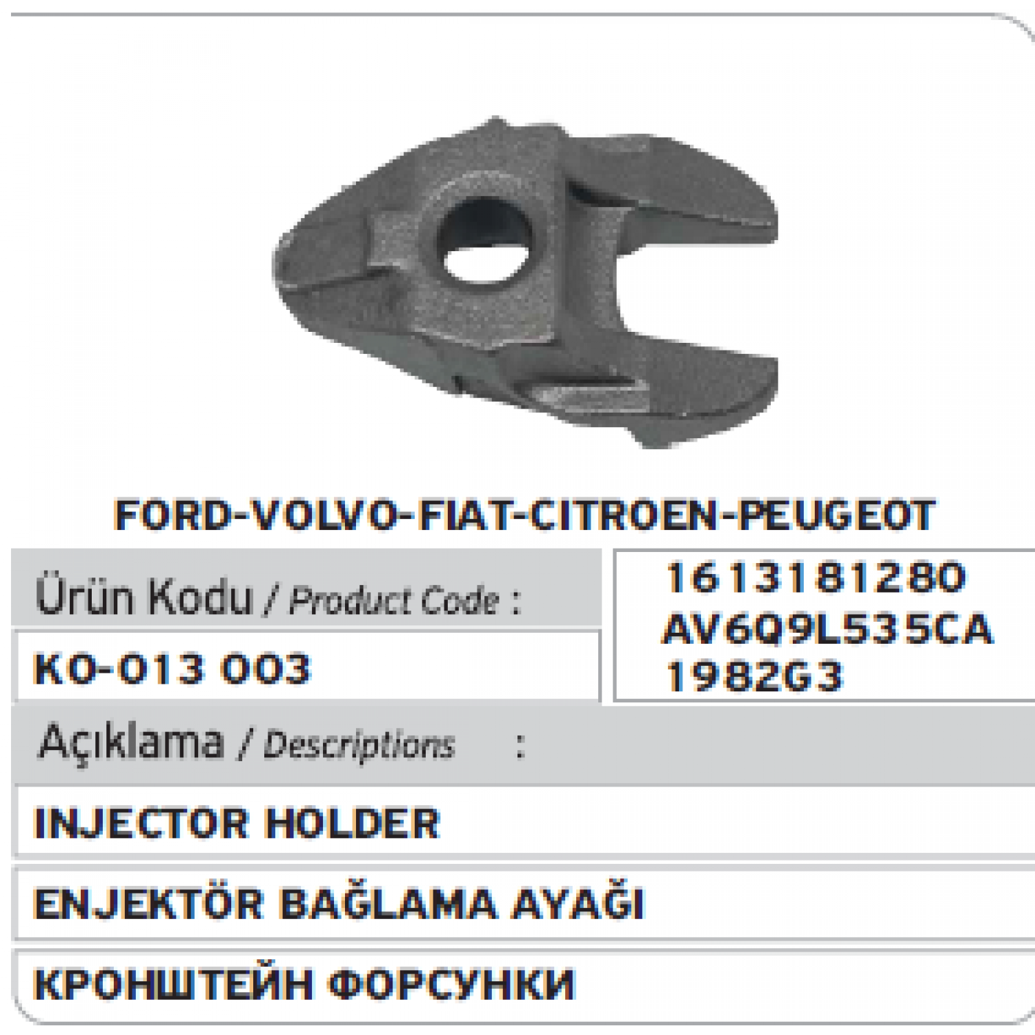 1613181280 Enjektör Bağlama Ayağı Ford Volvo Fiat Citroen Peugeot ...